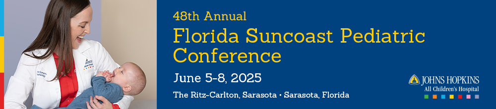 JHACH 48th Annual Florida Suncoast Pediatric Conference - Johns Hopkins ...